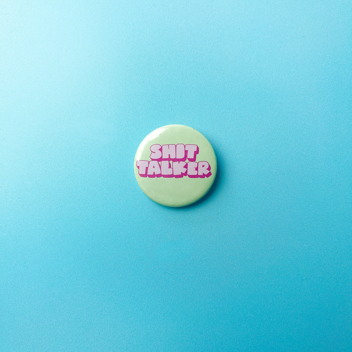 Shit Talker - Button – Erin Dayhaw